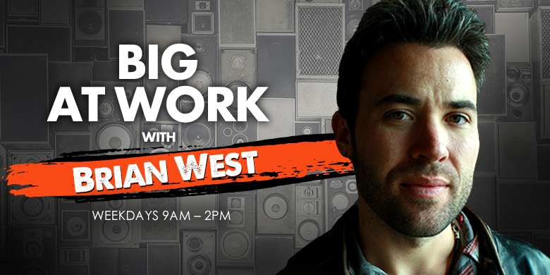 BIG At Work with Brian West | 101.1 Big FM